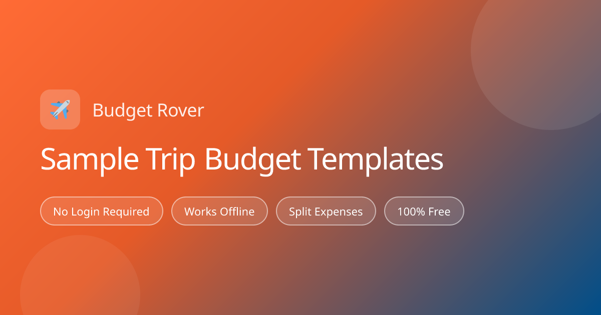 Sample Trip Budget Templates — Budget Rover